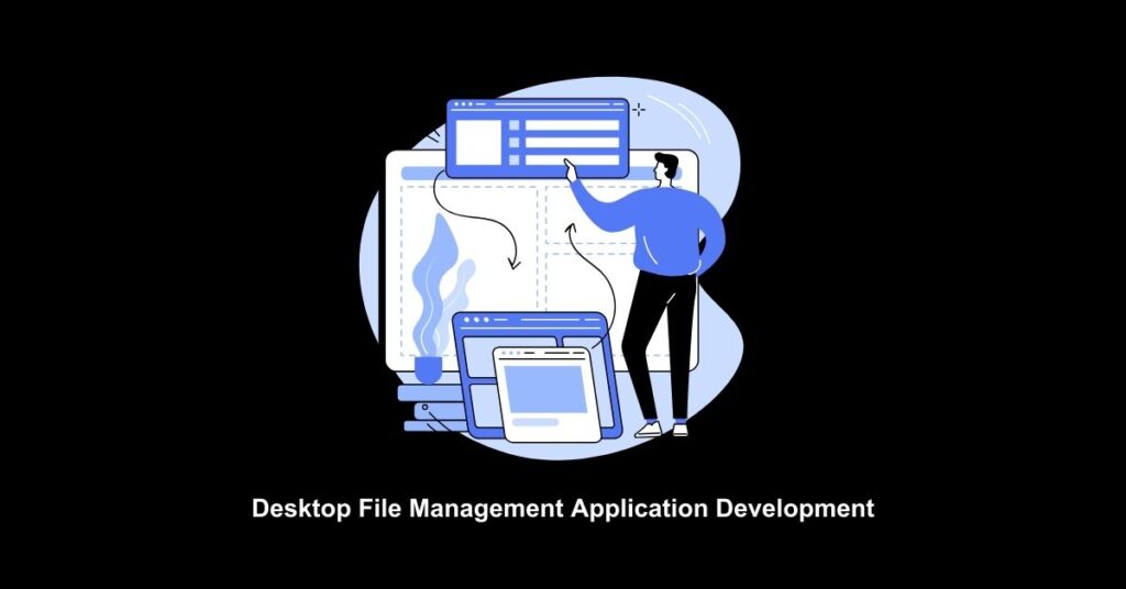 Desktop File Management Application Development - Appilian